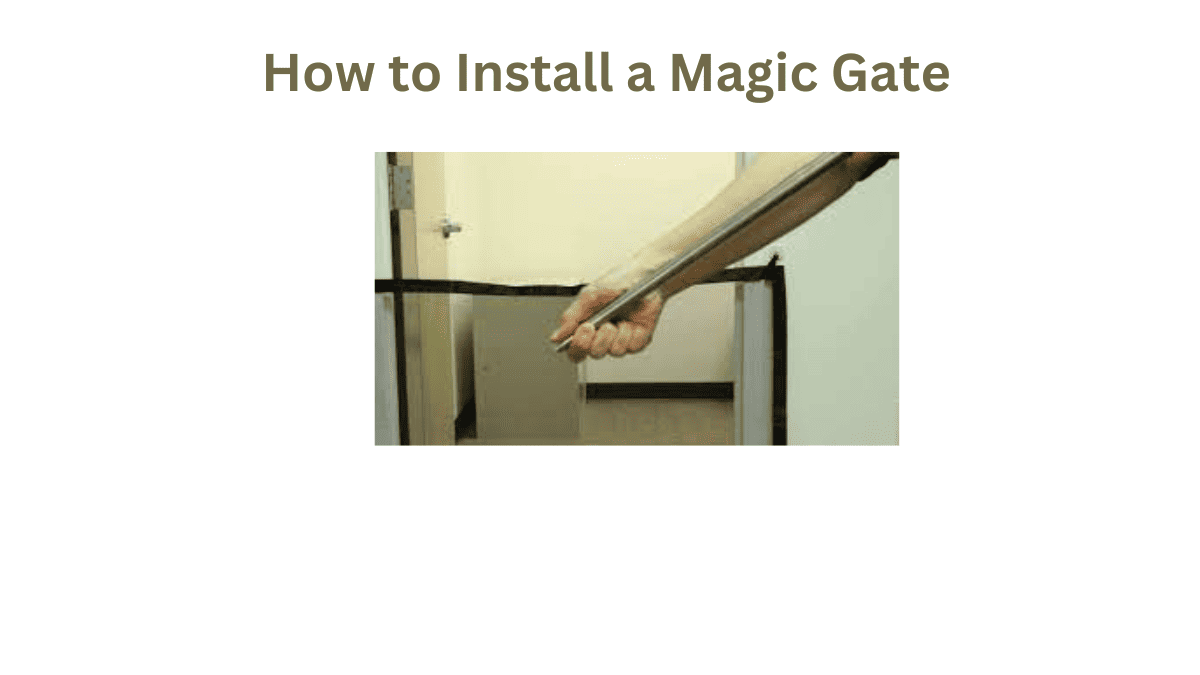 The Secrets of Easy Babyproofing: How to Install a Magic Gate!