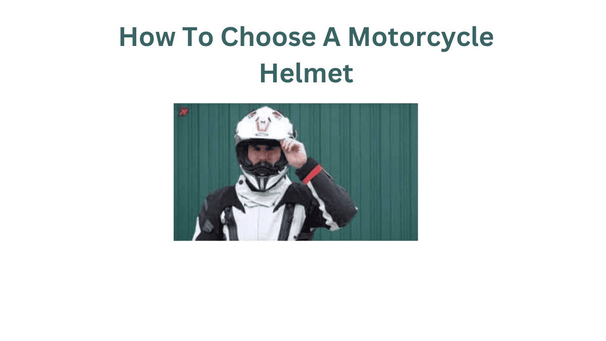 Safety First: Expert Advice on How To Choose A Motorcycle Helmet