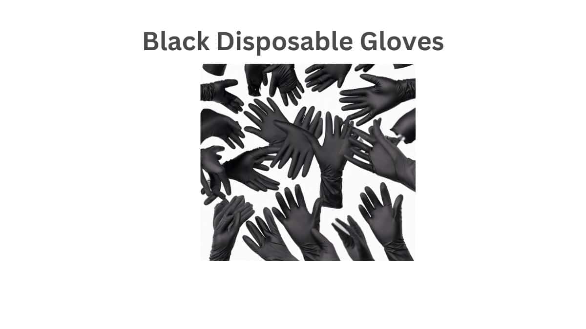 The Best Black Disposable Gloves for 2025